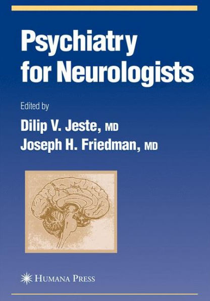 Psychiatry for Neurologists, Dilip Jeste - Dilip Jeste, MD